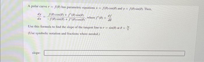 Solved A polar curve r=f(θ) has parametric equations | Chegg.com