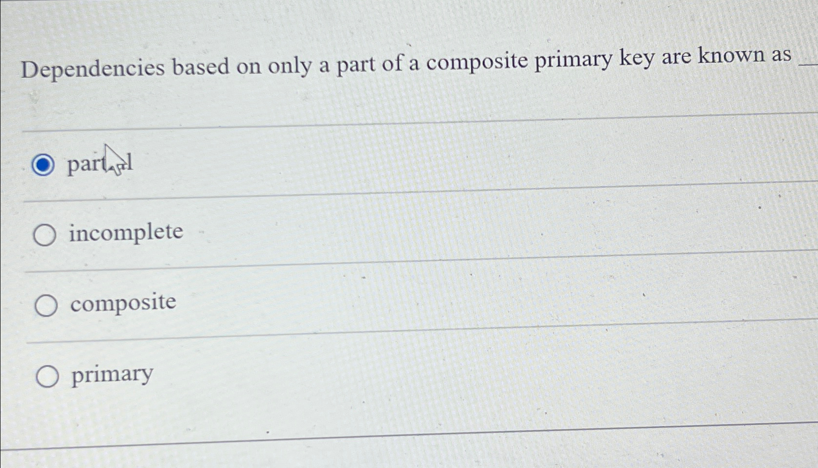Solved Dependencies based on only a part of a composite | Chegg.com