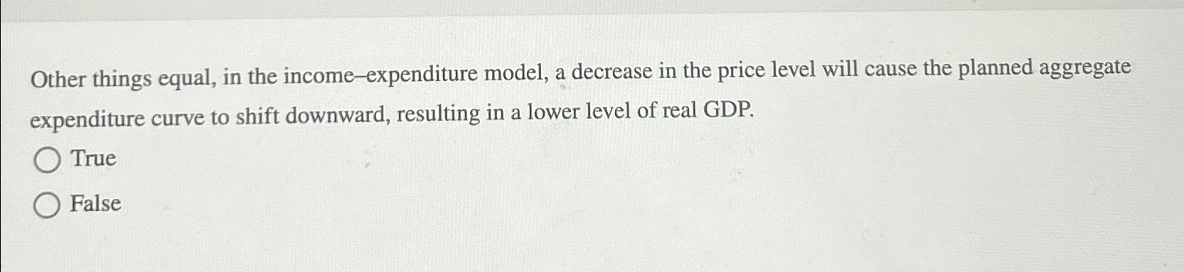 Solved Other things equal, in the income-expenditure model, | Chegg.com