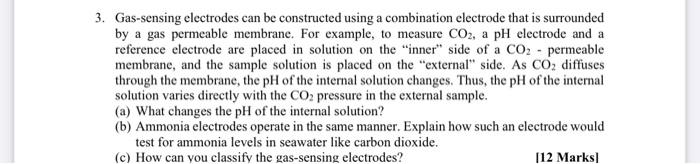 Solved 3. Gas-sensing electrodes can be constructed using a | Chegg.com