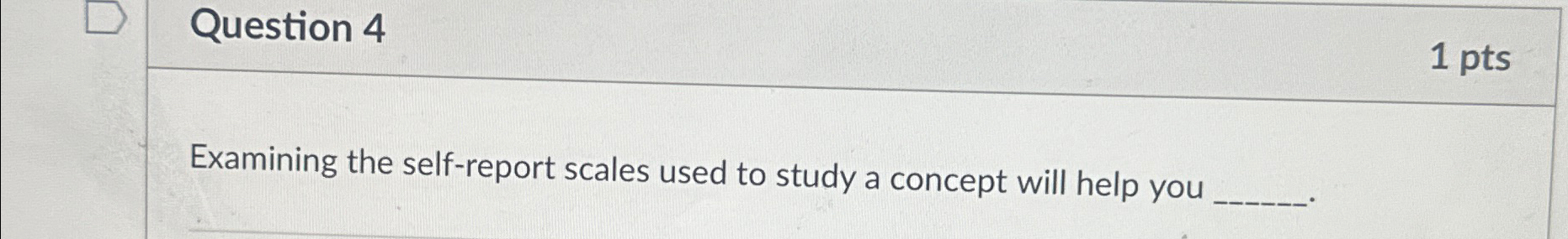 Solved Question 4examining The Self Report Scales Used To