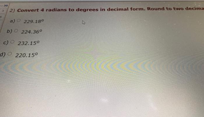 Solved 12 10 2) Convert 4 radians to degrees in decimal | Chegg.com