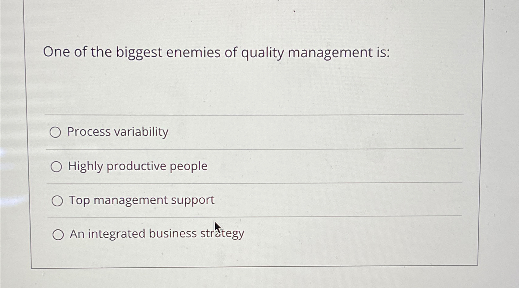 Solved One of the biggest enemies of quality management | Chegg.com