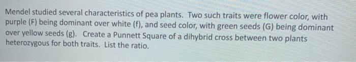 Solved Mendel studied several characteristics of pea plants. | Chegg.com