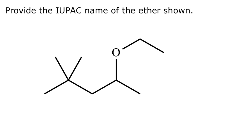 Solved Provide the IUPAC name of the ether shown. | Chegg.com