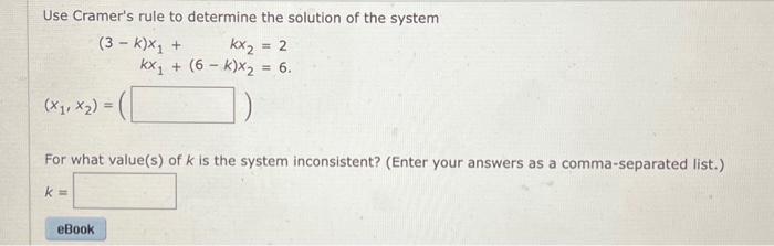 Solved Use Cramer's rule to determine the solution of the | Chegg.com