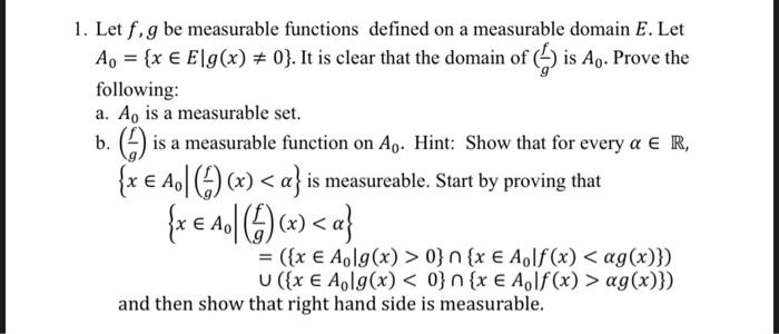 Solved 1 Let F G Be Measurable Functions Defined On A