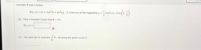 Solved Consider F and C below. F(x,y)=(5+4xy2)1+4x2yj.C is | Chegg.com