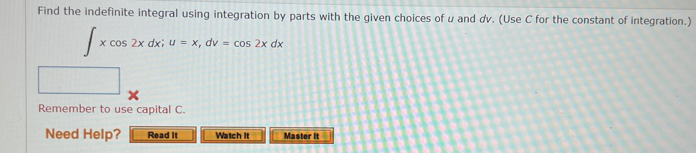 Solved Find the indefinite integral using integration by | Chegg.com