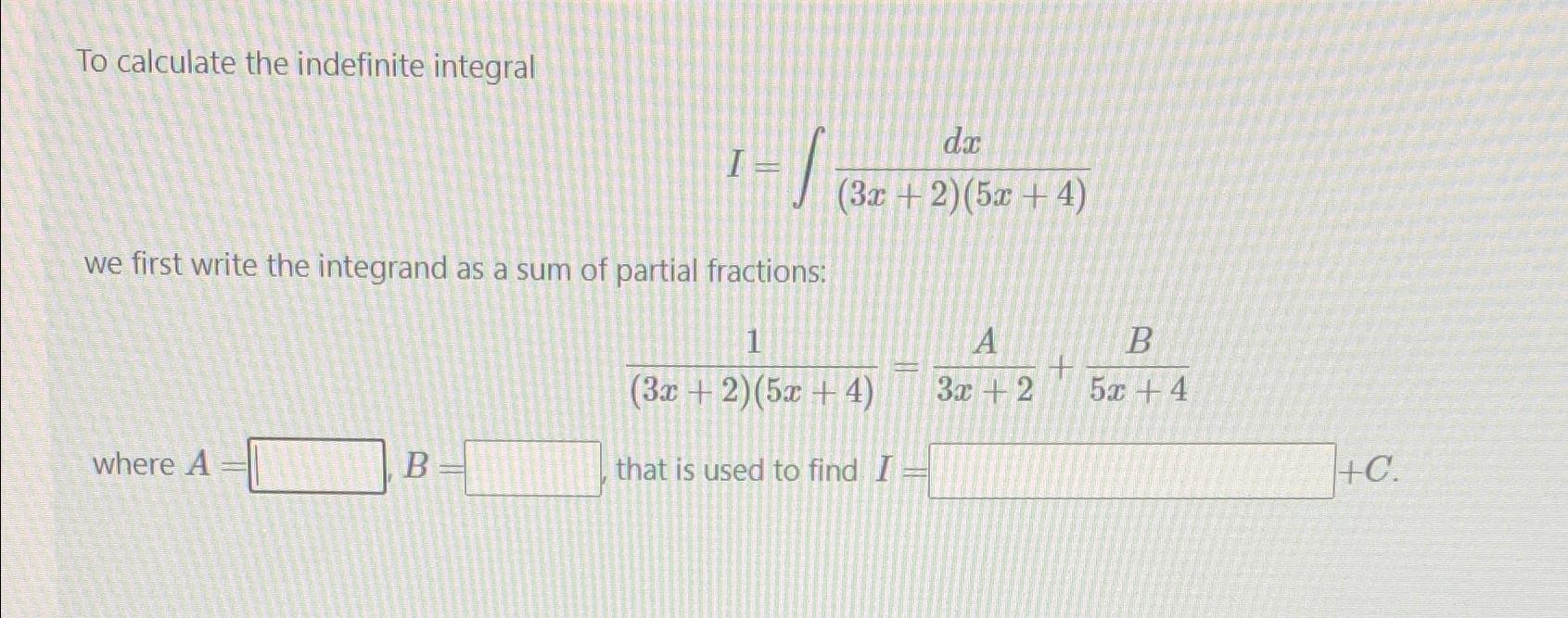 Solved To calculate the indefinite | Chegg.com