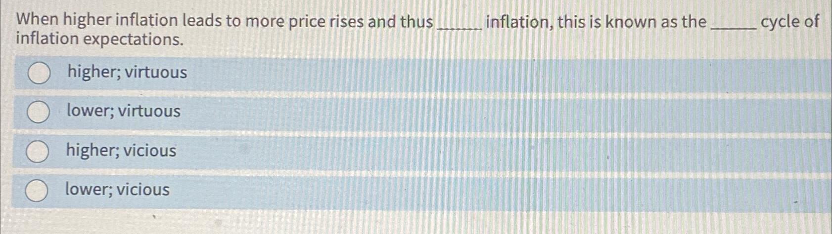 Solved When higher inflation leads to more price rises and | Chegg.com