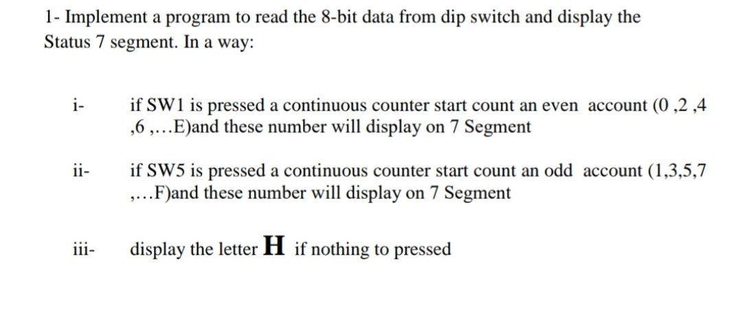 Solved 1 Implement A Program To Read The 8 Bit Data From 5411