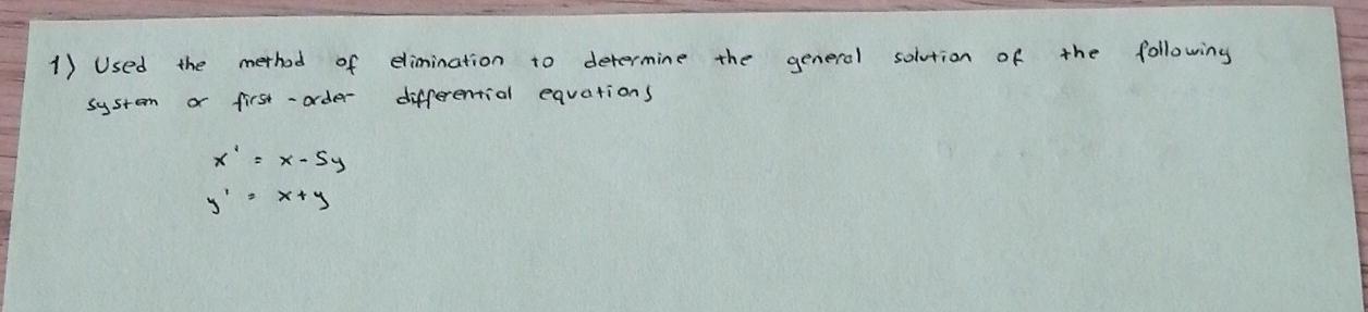 Solved Used the method of elimination to determine the | Chegg.com