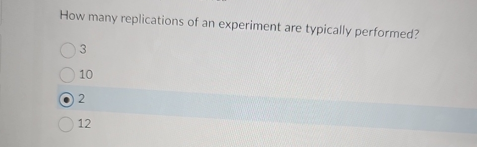 Solved How many replications of an experiment are typically | Chegg.com