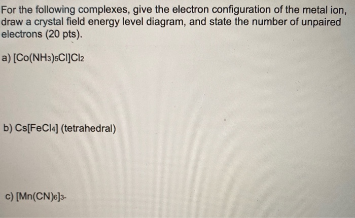 Solved For the following complexes, give the electron | Chegg.com
