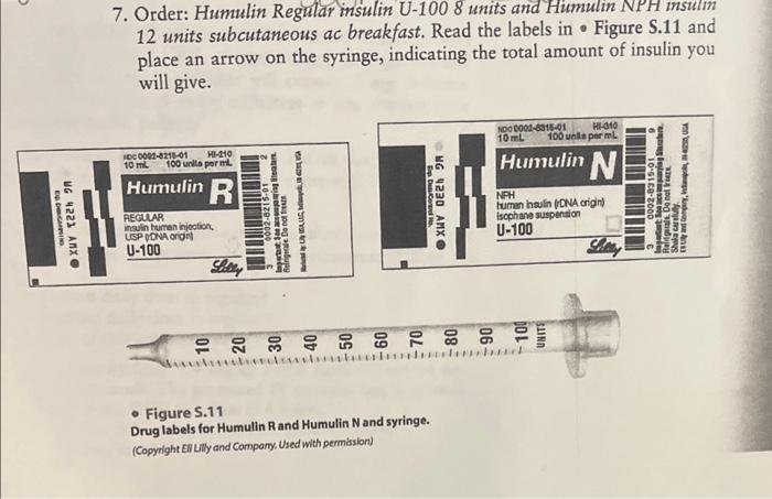 7. Order: Humulin Regular insulin U-100 8 units and | Chegg.com