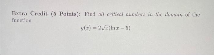 Solved Problem 1 (10 Points): Find all critical numbers in | Chegg.com