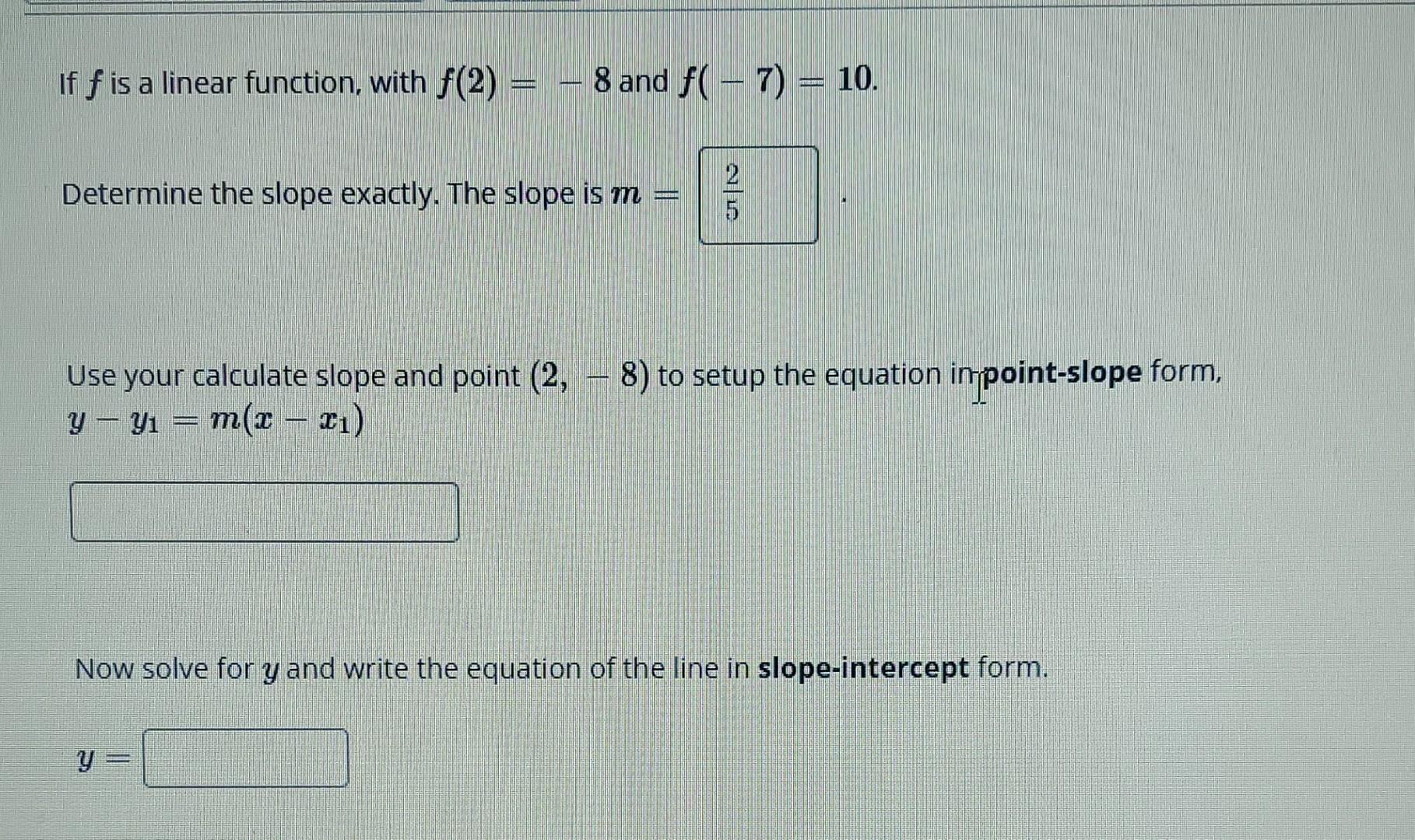 Solved If F Is A Linear Function With F 2 −8 And F −7 10