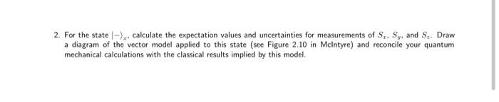 Solved 2 For The State ∣− X Calculate The Expectation