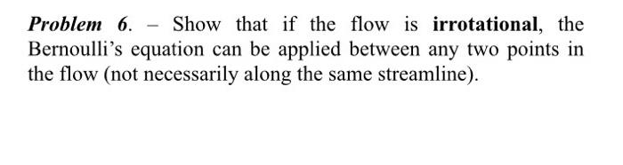 Solved Problem 6 Show That If The Flow Is Irrotational