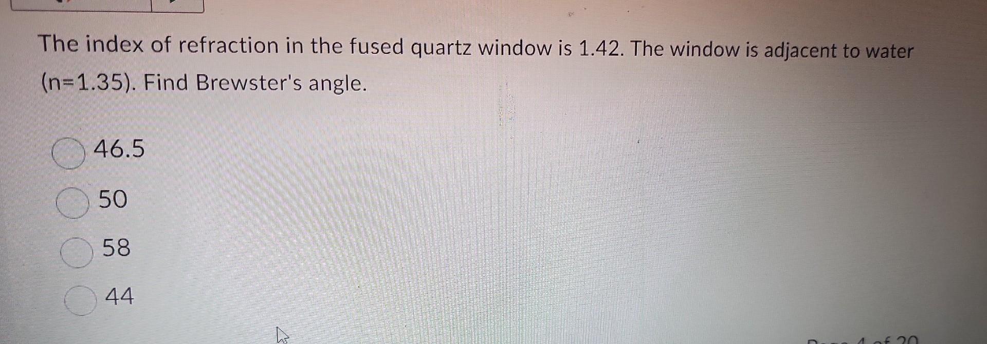 Solved The index of refraction in the fused quartz window is | Chegg.com