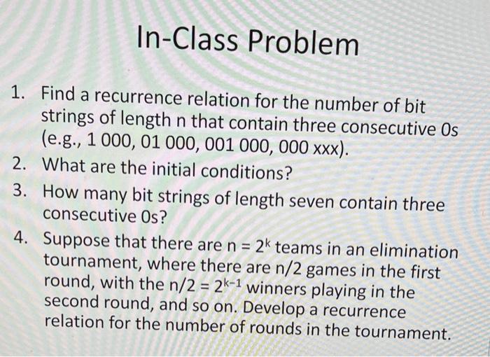 Solved In-Class Problem 1. Find a recurrence relation for | Chegg.com