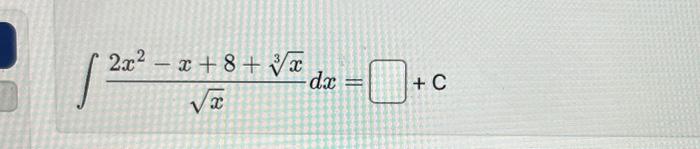 Solved ∫x2x2−x+8+3xdx=+C | Chegg.com