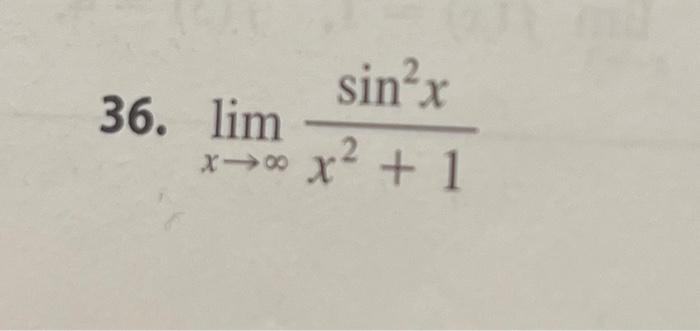 Solved 36. limx→∞x2+1sin2x | Chegg.com