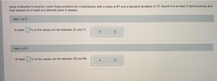 Solved Using Chebyshev's theorem, solve these problems for a | Chegg.com