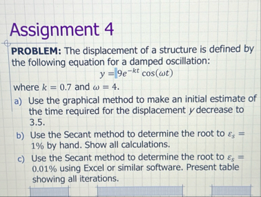 Assignment 4PROBLEM: The displacement of a structure | Chegg.com