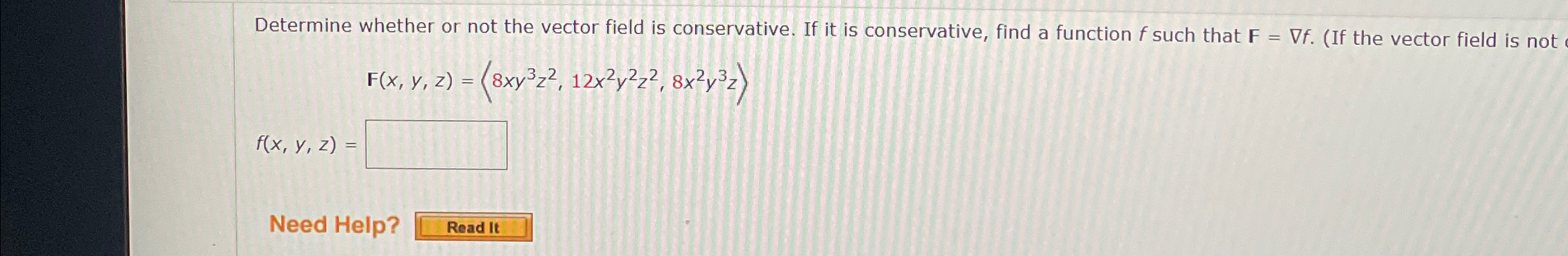 Solved Determine whether or not the vector field is | Chegg.com