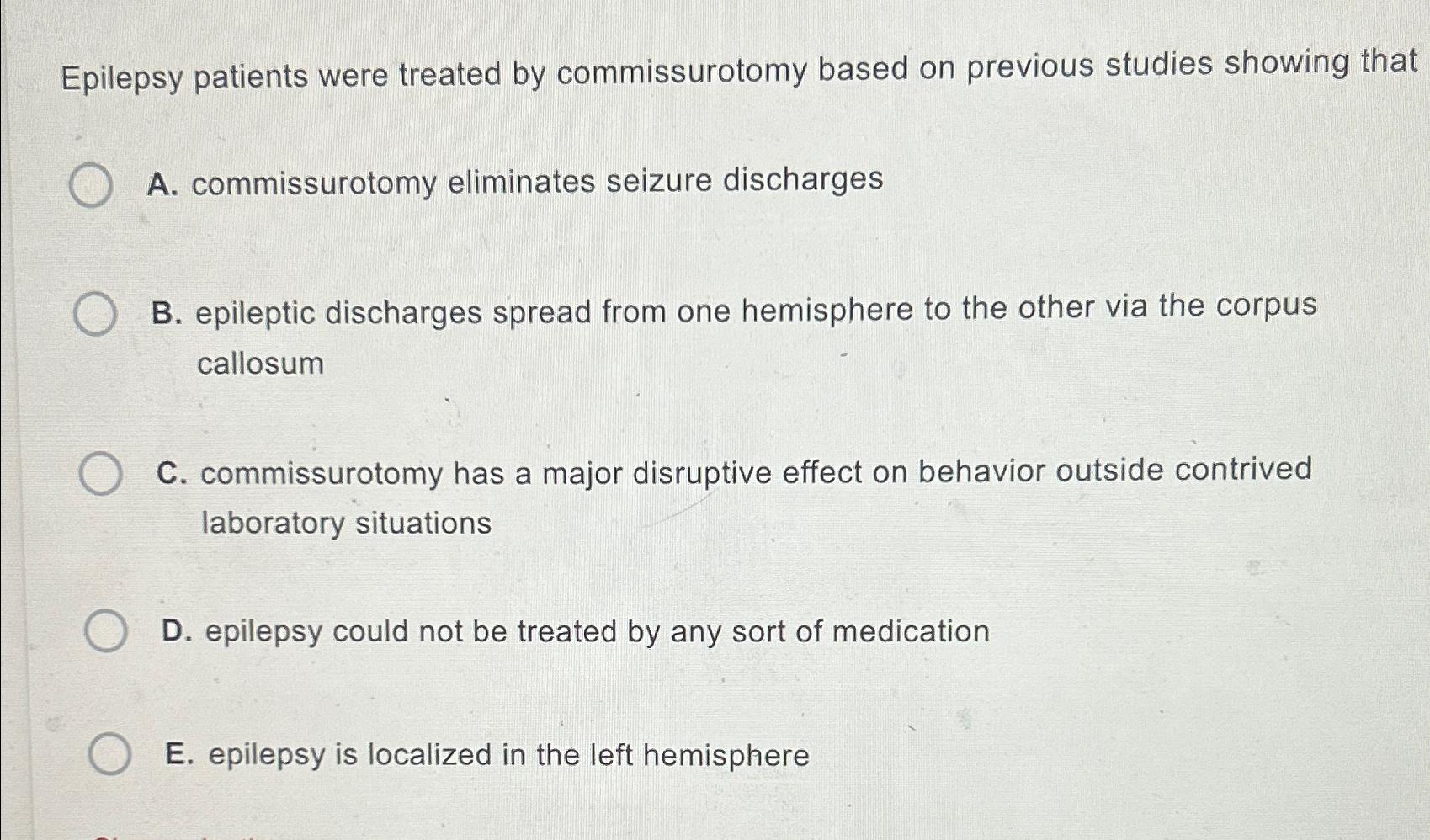 Solved Epilepsy patients were treated by commissurotomy | Chegg.com