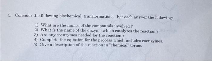 Consider the following biochemical transformations. | Chegg.com Consider the following biochemical transformations. | Chegg.com