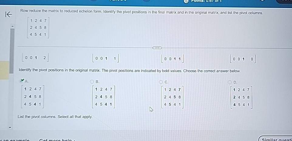 Solved Row Reduce The Matrix To Reduced Echelon Form