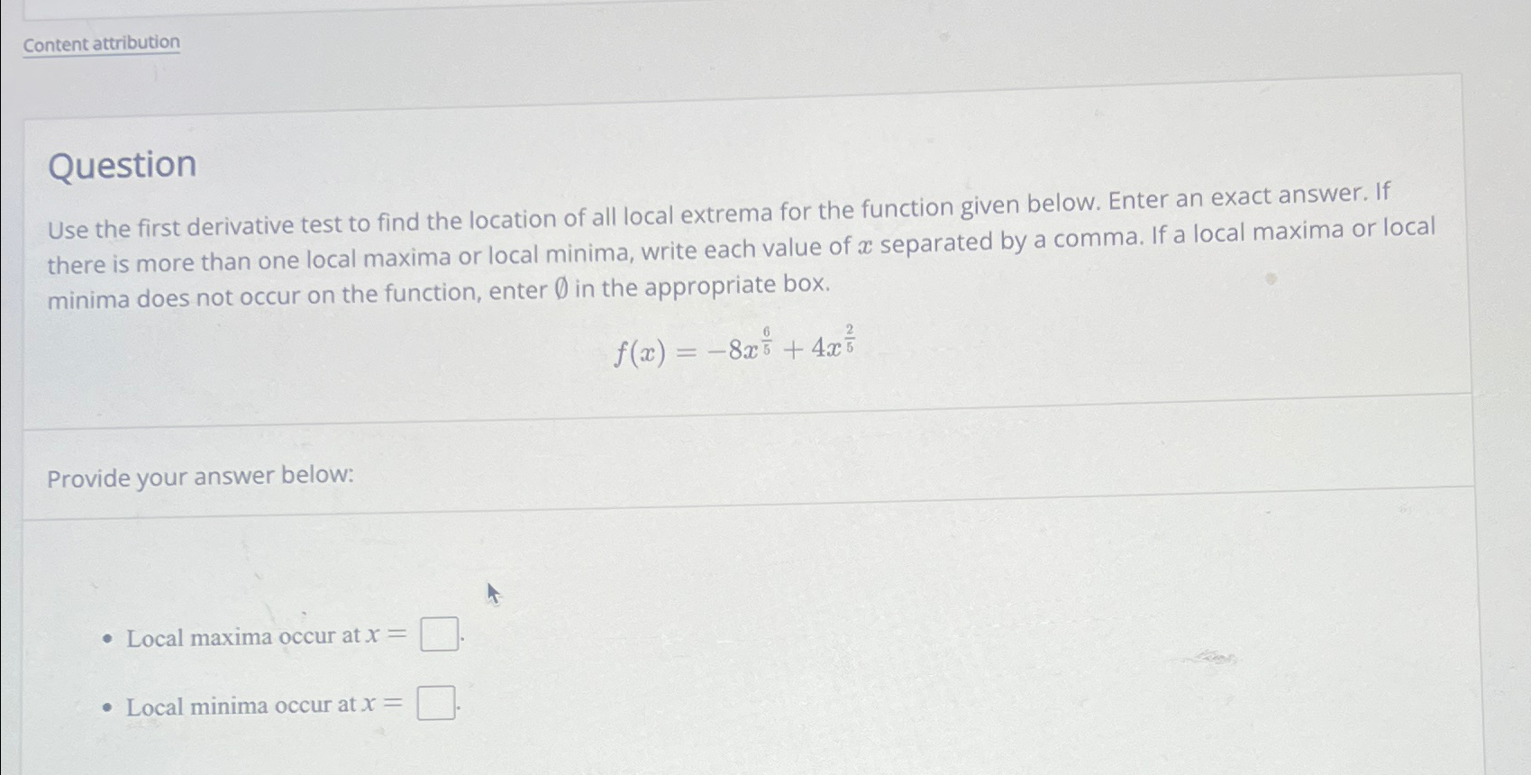 Solved Content attributionQuestionUse the first derivative | Chegg.com