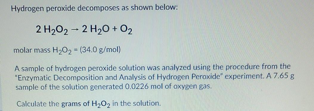 Solved Hydrogen peroxide decomposes as shown below: 2 H202 – | Chegg.com