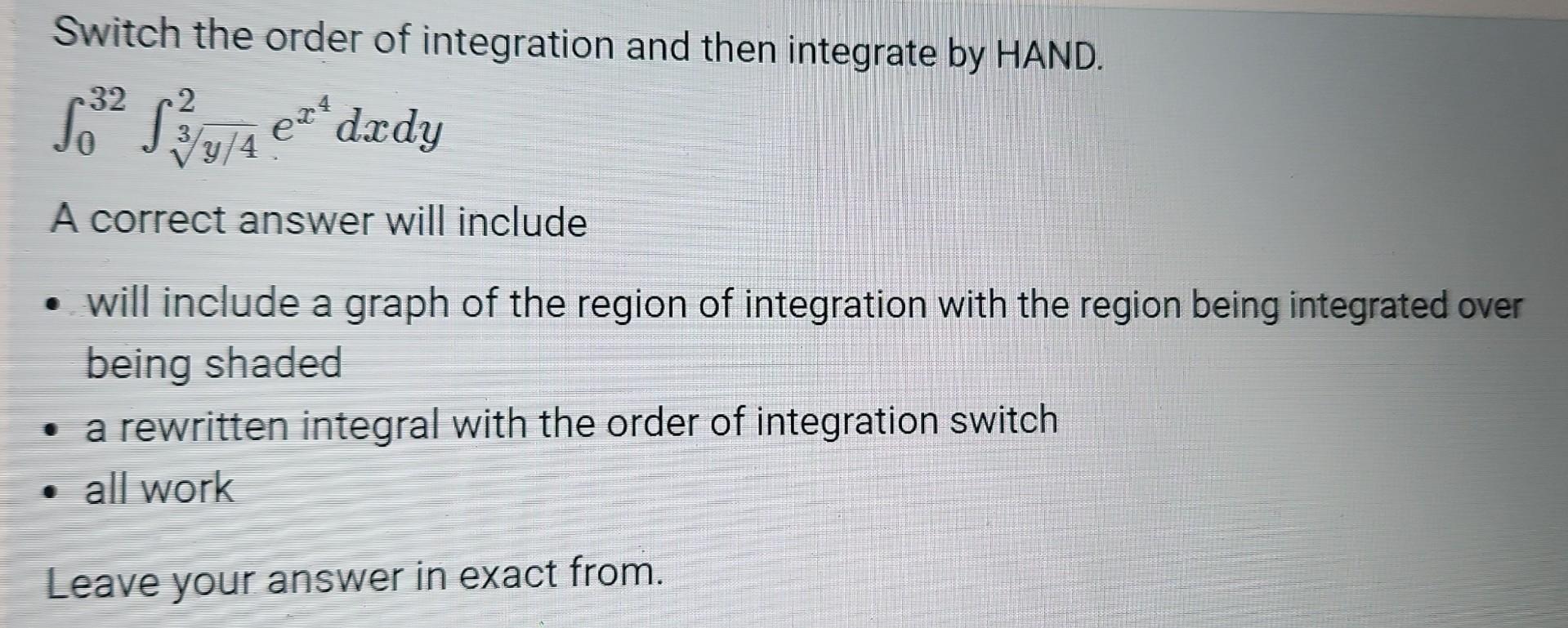 Solved Switch the order of integration and then integrate by | Chegg.com
