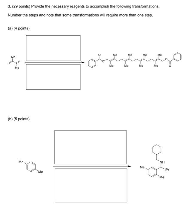 Solved 3. (29 points) Provide the necessary reagents to | Chegg.com