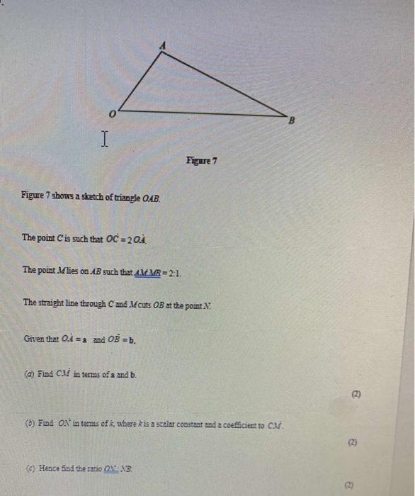 Solved B I Figure 7 Figure 7 shows a sketch of triangle OAB. | Chegg.com