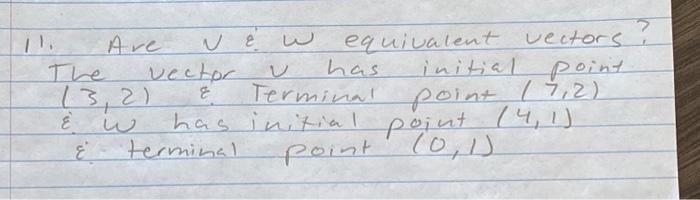 Solved اليا Are ve equivalent vectors. vector has initial | Chegg.com