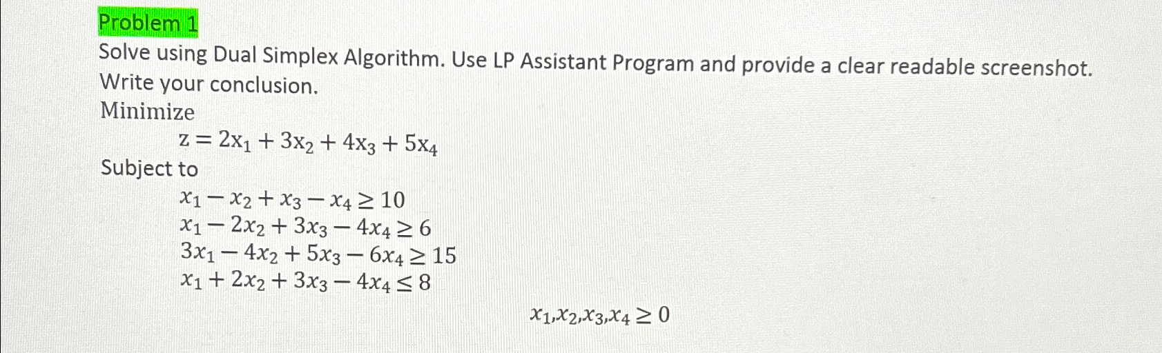 Solved Problem 1Solve using Dual Simplex Algorithm. Use LP | Chegg.com