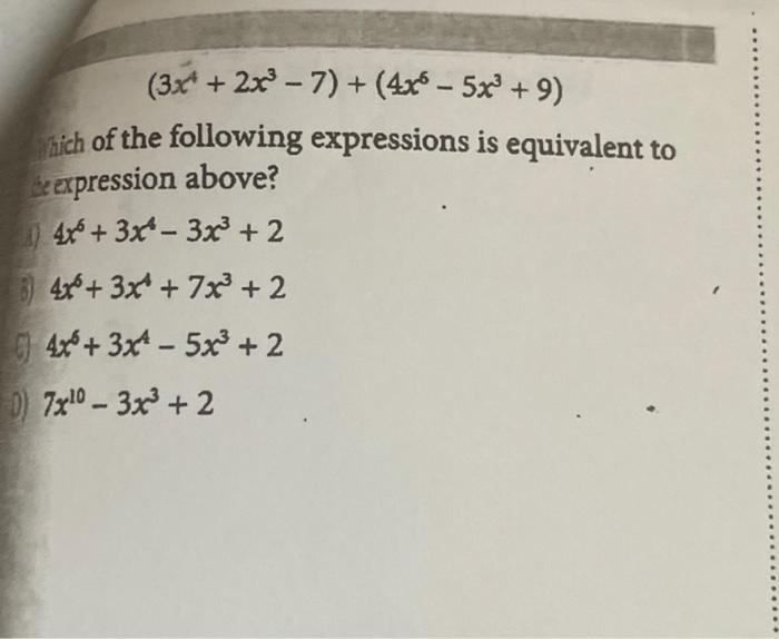 Solved (3x4 + 2x® – 7) + (4x6 - 5x2 +9) hich of the | Chegg.com