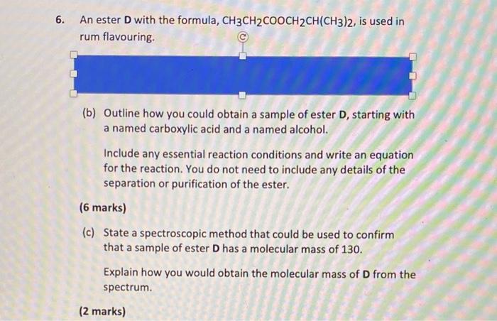 Solved 6. An ester D with the formula, CH3CH2COOCH2CH(CH3)2, | Chegg.com