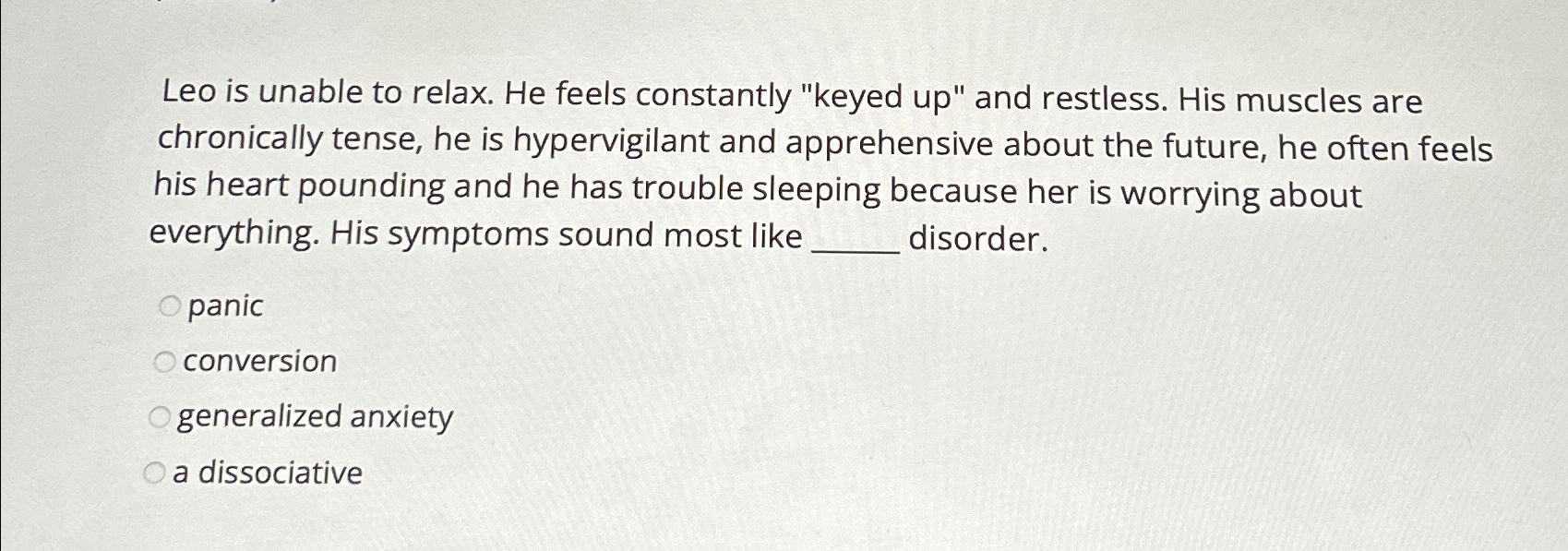 Solved Leo is unable to relax. He feels constantly "keyed | Chegg.com