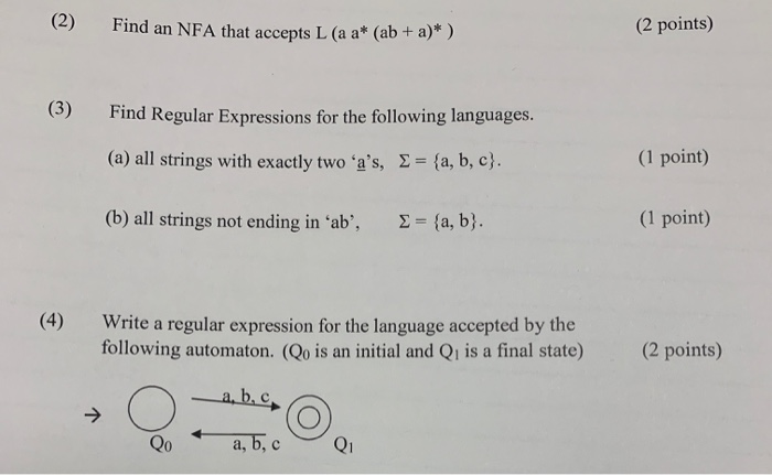 Solved (2) Find an NFA that accepts L (a a* (ab + a)* ) (2 | Chegg.com