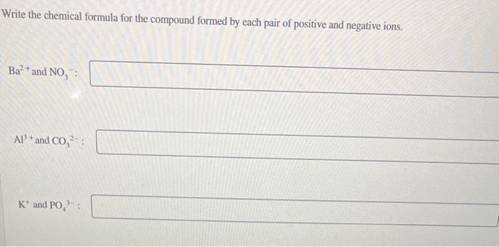 Solved Write the chemical formula for the compound formed by | Chegg.com