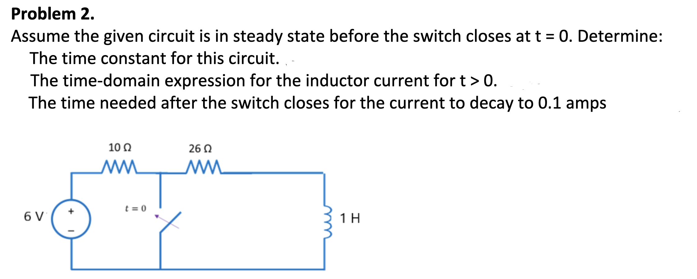 Solved Problem 2.Assume the given circuit is in steady state | Chegg.com