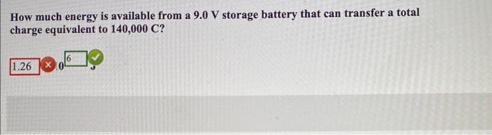 Solved How much energy is available from a 9.0 V storage | Chegg.com