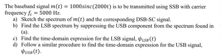 Solved solve please ;The baseband signal m(t) = 1000sinc | Chegg.com