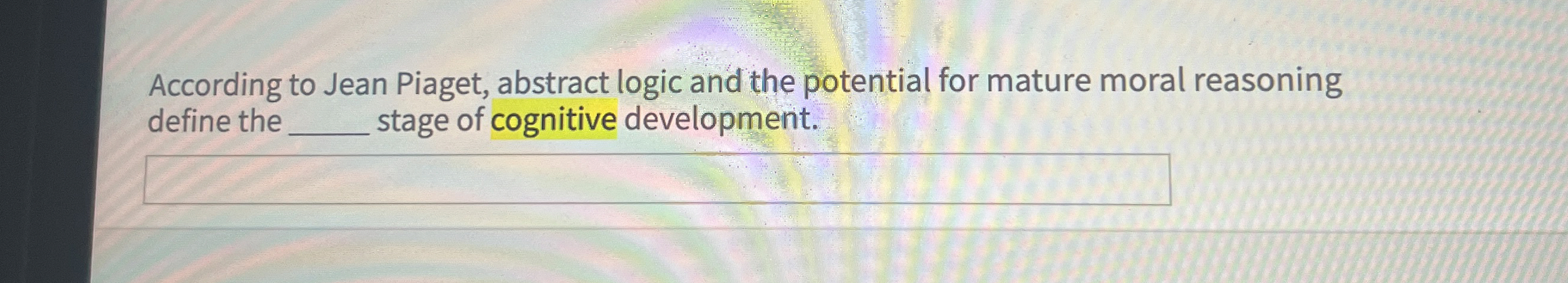 Solved According to Jean Piaget, abstract logic and the | Chegg.com